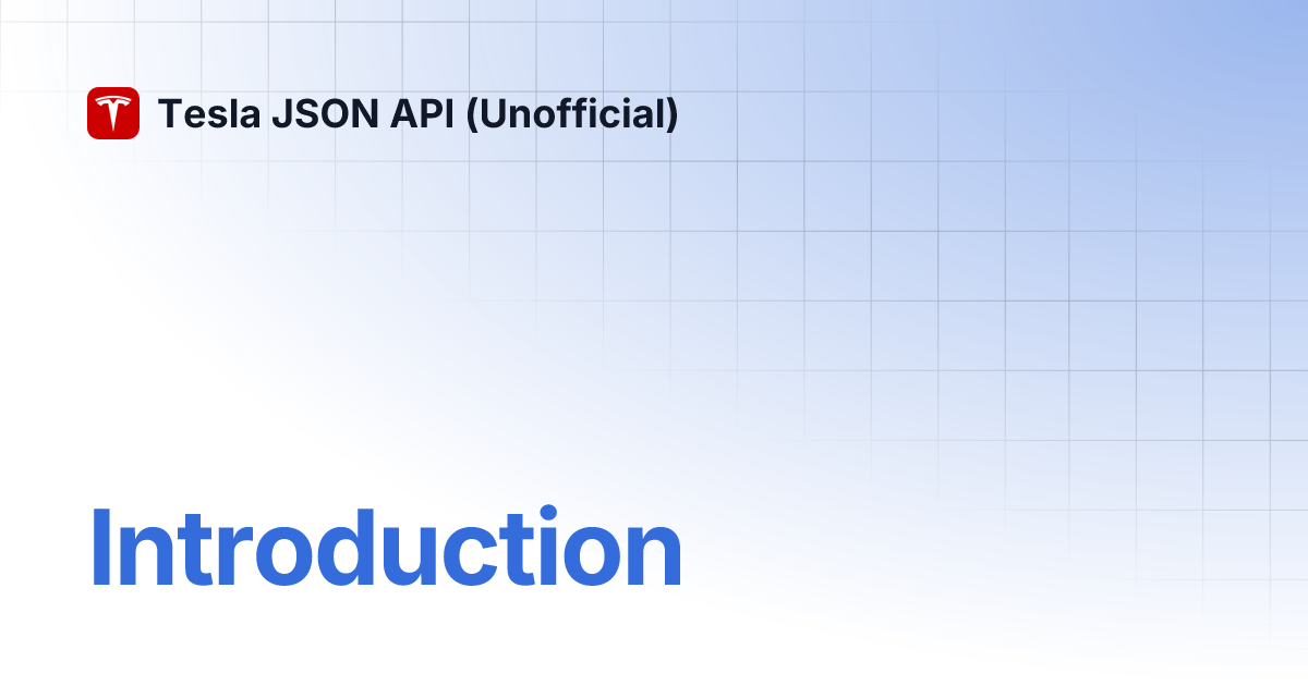 Introduction | Tesla JSON API (Unofficial)