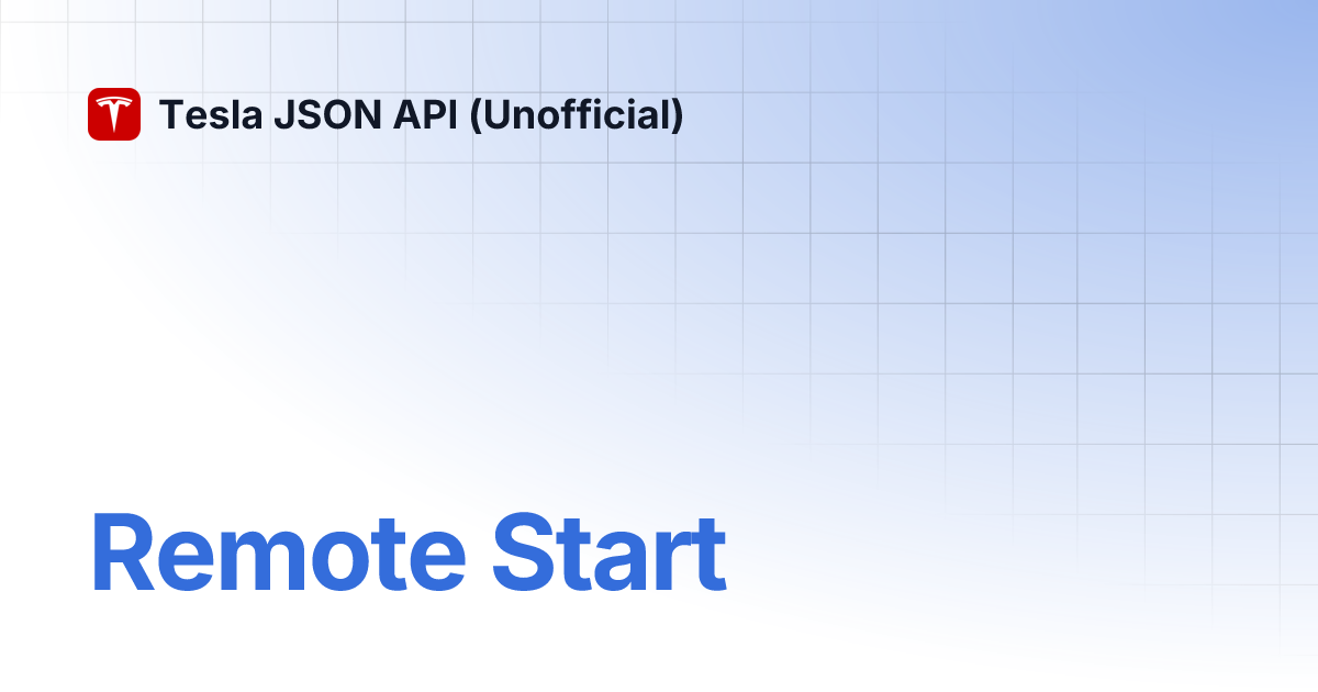 Remote Start | Tesla JSON API (Unofficial)